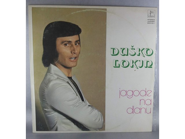 DUSKO LOKIN - JAGODE NA DLANU, LP