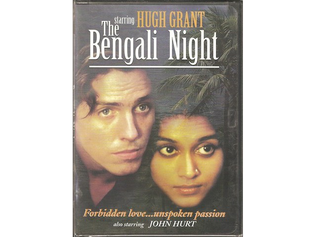 Bengali Night . Hugh Grant