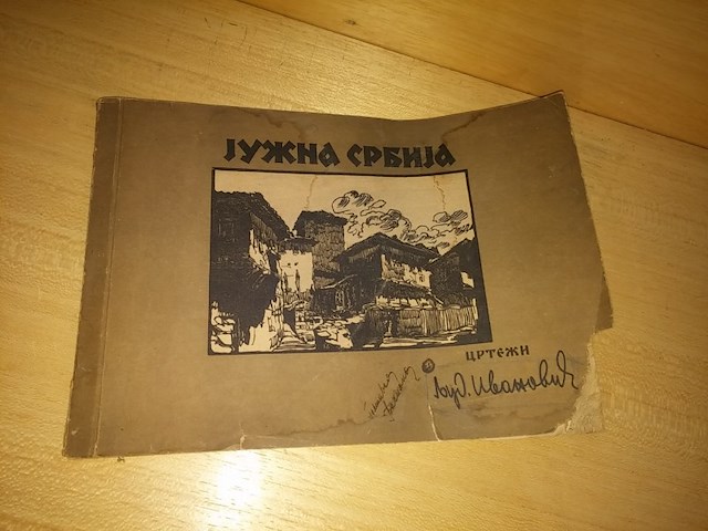 JUŽNA SRBIJA Crteži - Ljuba Ivanović 1928. godina