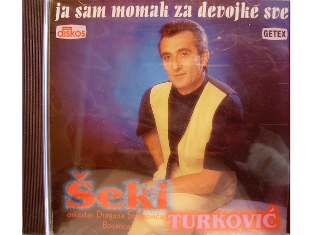 Šeki Turković - Ja sam momak za devojke sve
