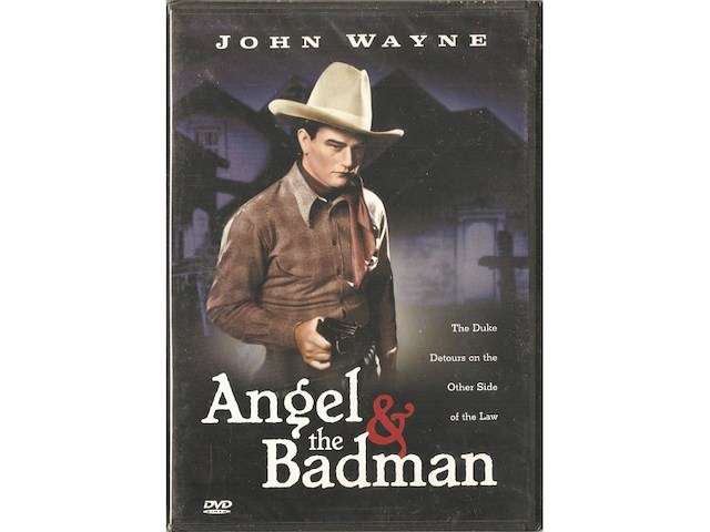 Angel and the Badman . John Wayne