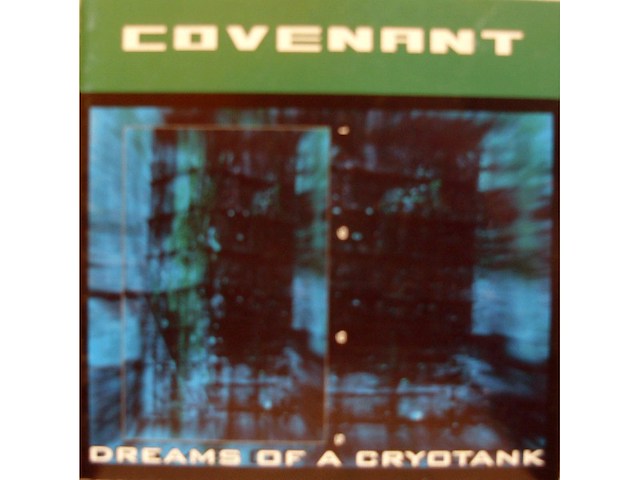 COVENANT - DREAMS OF A CRYOTANK