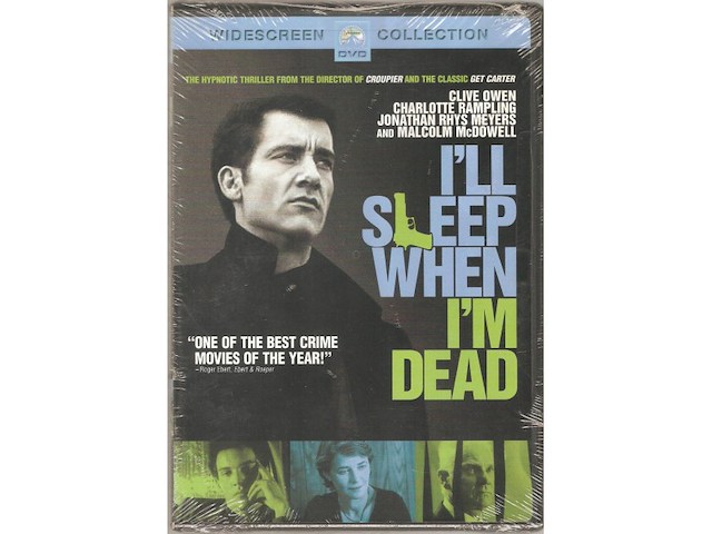 I`ll Sleep When I`m Dead . Clive Owen