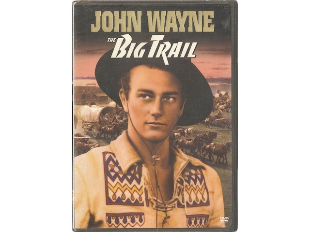Big Trail . John Wayne (1930)