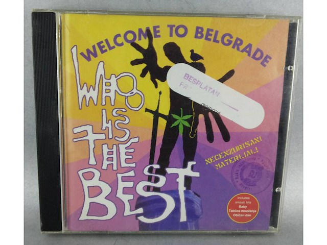 WHO IS THE BEST - WELCOME TO BELGRADE, CD