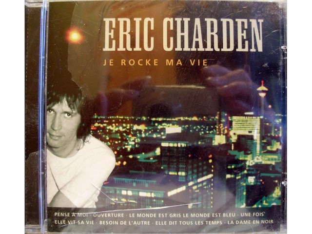 ERIC CHARDEN - JE ROCKE MA VIE