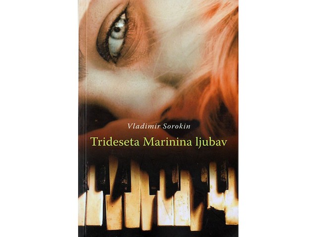 Trideseta Marinina Ljubav - Vladimir Sorokin
