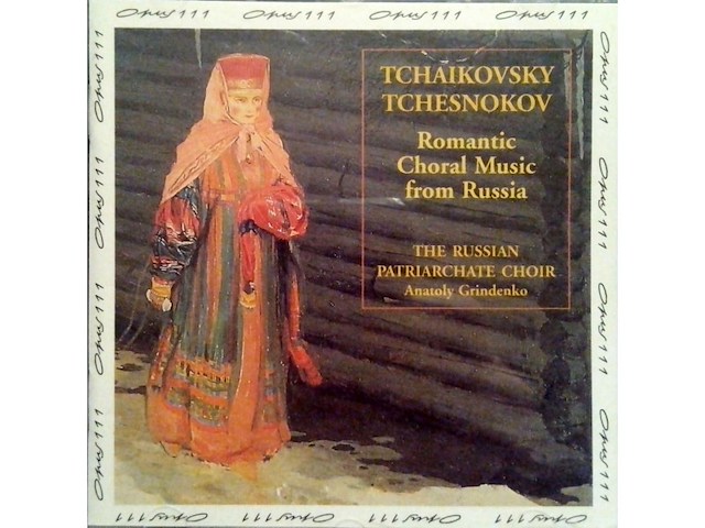 Romantic Choral Music from Russia - Tchaikovsky