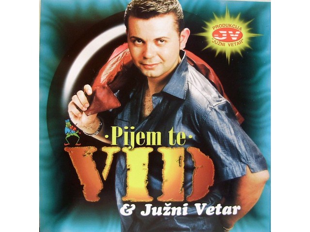 Vid - Pijem te