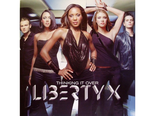 LIBERTY X - THINKING IT OVER