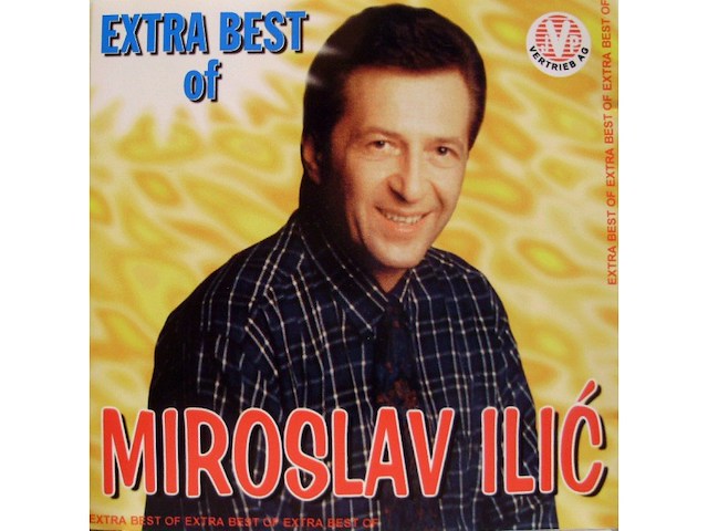 Miroslav Ilić - Extra Best Of