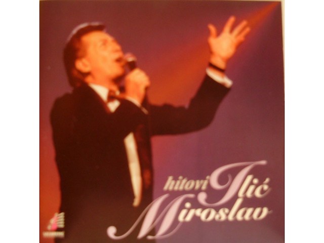 Miroslav Ilić - Hitovi