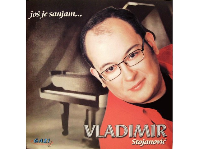 Vladimir Stojanović - još je sanjam...