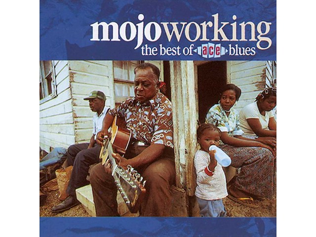 Mojo Workin:The Best Of Ace Blues NOVO