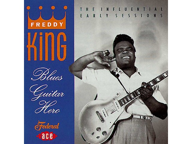 Freddy King - Blues Guitar Hero NOVO