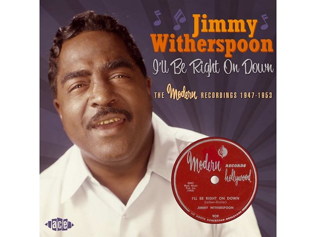 Jimmy Witherspoon - I`ll Be Right On Down NOVO