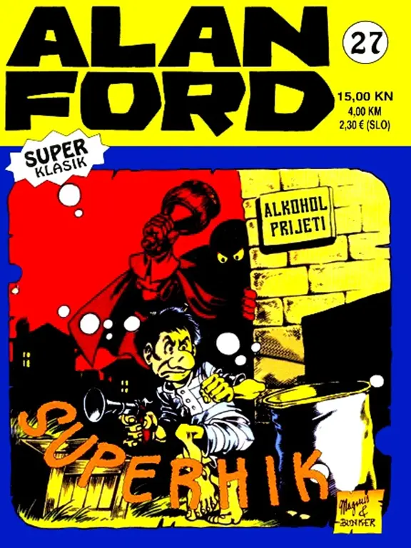 Alan Ford ALAN FORD 27: SUPERHIK Alkohol prijeti