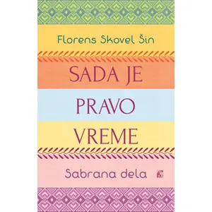 Sada je pravo vreme - Sabrana dela