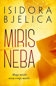 MIRIS NEBA - Isidora Bjelica