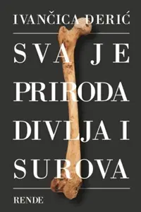 SVA JE PRIRODA DIVLJA I SUROVA