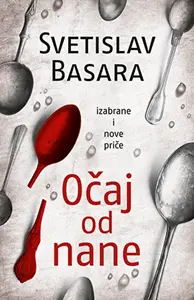 OČAJ OD NANE - Svetislav Basara