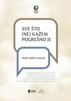 Sve što (ne)kažem pogrešno je