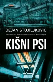 KIŠNI PSI - Dejan Stojiljković