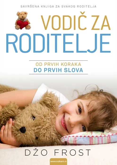 Vodič za roditelje - od prvih koraka do prvih slova