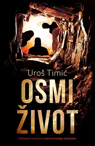 OSMI ŽIVOT - Uroš Timić