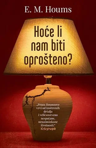 HOĆE LI NAM BITI OPROŠTENO? - E.M.Houms