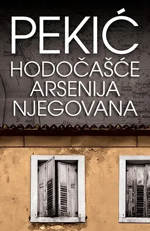 HODOČAŠĆE ARSENIJA NJEGOVANA - Borislav Pekić