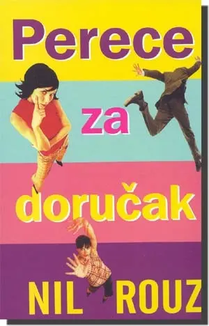 PERECE ZA DORUČAK - NIL ROUZ