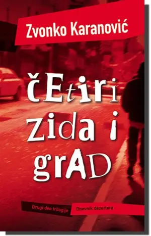 ČETIRI ZIDA I GRAD - Zvonko Karanović