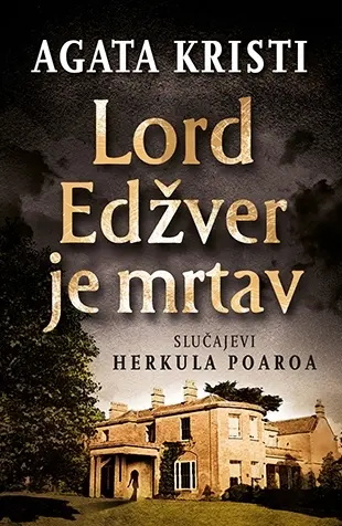 LORD EDŽVER JE MRTAV - Agata Kristi