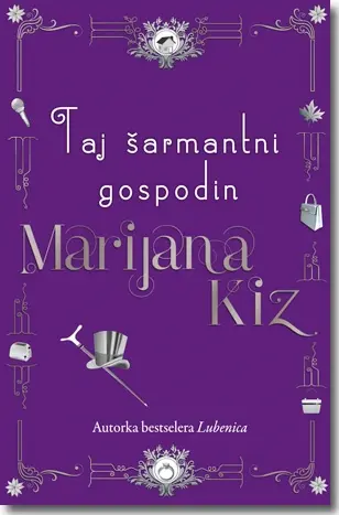 TAJ ŠARMANTNI GOSPODIN - Marijana Kiz