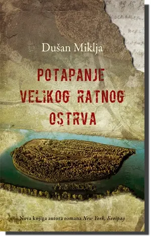 POTAPANJE VELIKOG RATNOG OSTRVA - DUŠAN MIKLJA