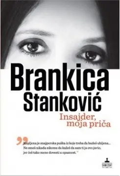 Insajder, moja priča - B. Stanković