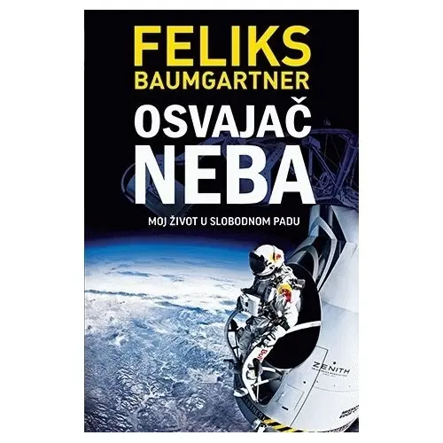 OSVAJAČ NEBA - Feliks Baumgartner