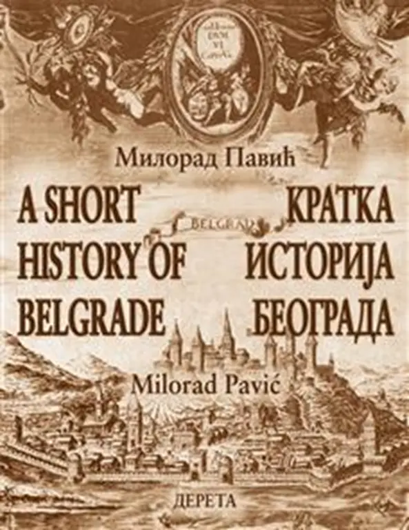 Kratka historija Beograda/ A Short History of Belgrade