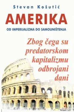 Amerika 2: Od imperijalizma do samouništenja