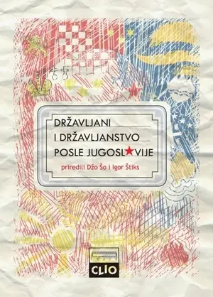 DRŽAVLJANI I DRŽAVLJANSTVO POSLE JUGOSLAVIJE