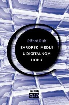 EVROPSKI MEDIJI U DIGITALNOM DOBU