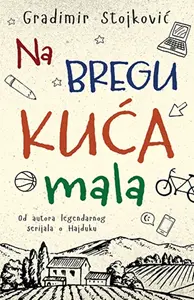 NA BREGU KUĆA MALA - Gradimir Stojković