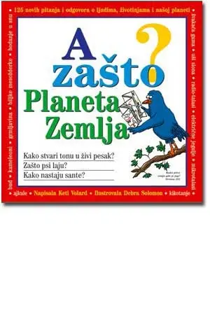 A ZAŠTO? PLANETA ZEMLJA