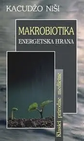 Makrobiotika: energetska hrana