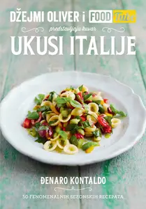 Džejmi Oliver i FoodTube: Ukusi Italije