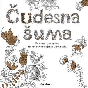 Čudesna šuma - kreativna bojanka za odrasle