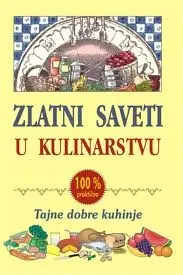 Zlatni saveti u kulinarstvu: Tajne dobre kuhinje