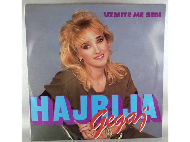 HAJRIJA GEGAJ - UZMITE ME SEBI, LP