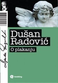 O plakanju - Dušan Radović